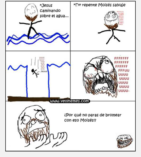 Ese moises es un loquillo - Meme subido por BOLIVIA-BALL :) Memedroid