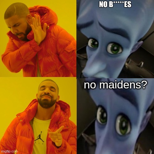 No Maidens Meme By VaperWave Memedroid