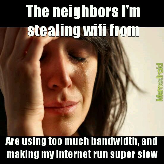 Every 5 seconds, it's buffering! - Meme by MrFadedGlory :) Memedroid