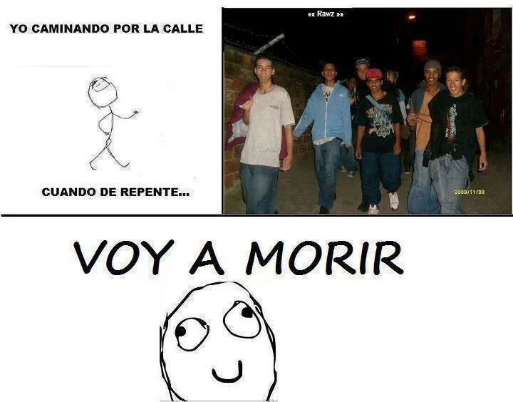 Voy a morir - Meme by juandafort11 :) Memedroid