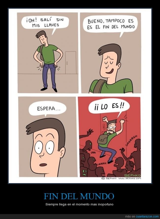 Fin del mundo, nunca sabes cuando va a pasar - Meme subido por peuet1 ...