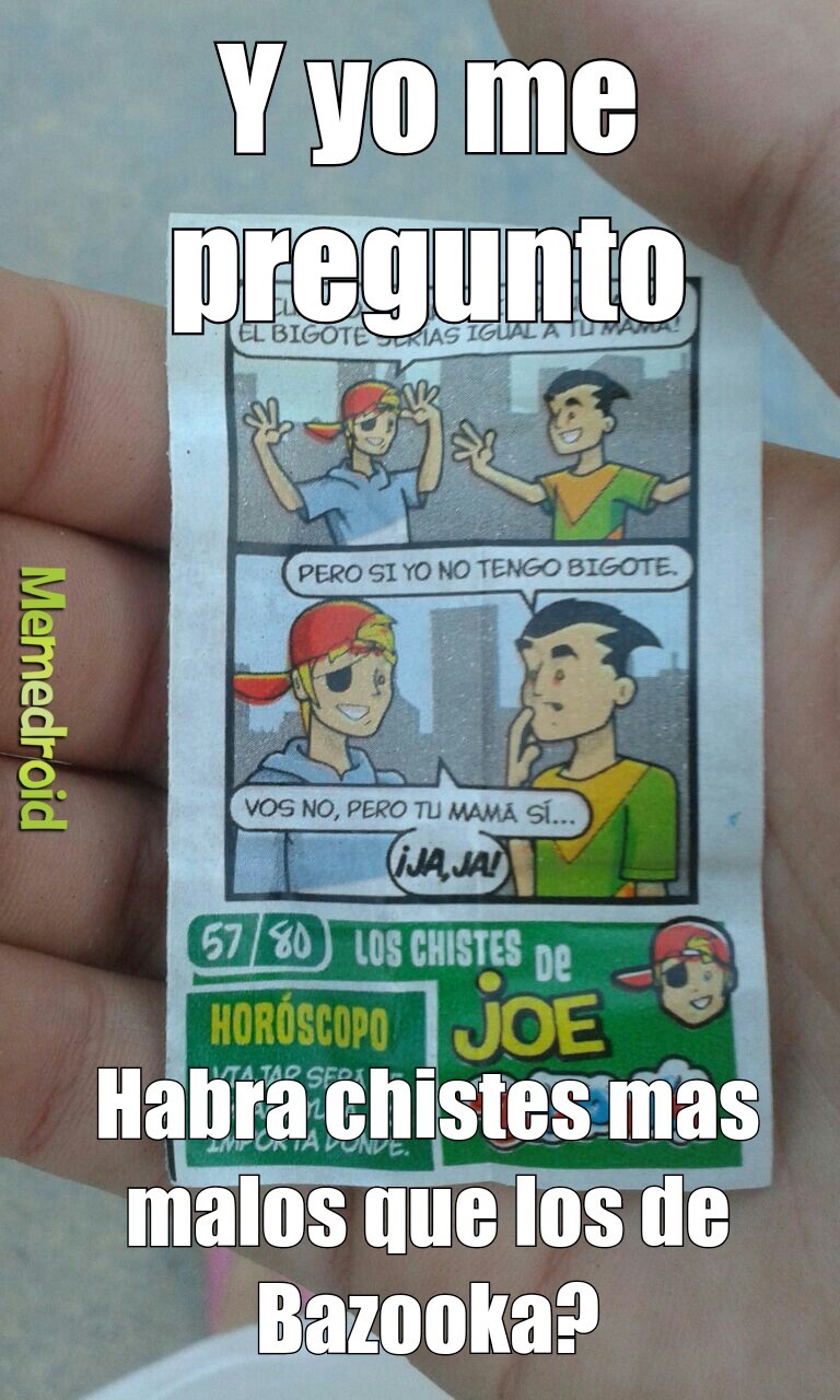 Bazooka y sus pesimos chistes - Meme subido por ExcesoDeSuaj :) Memedroid