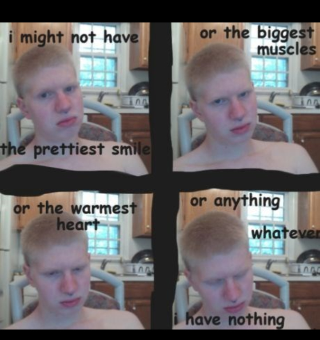 I am useless - Meme by somedude601 :) Memedroid