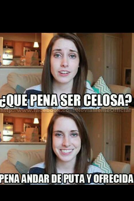 Mejor ser celosa :v - Meme subido por YunoScarlet :) Memedroid