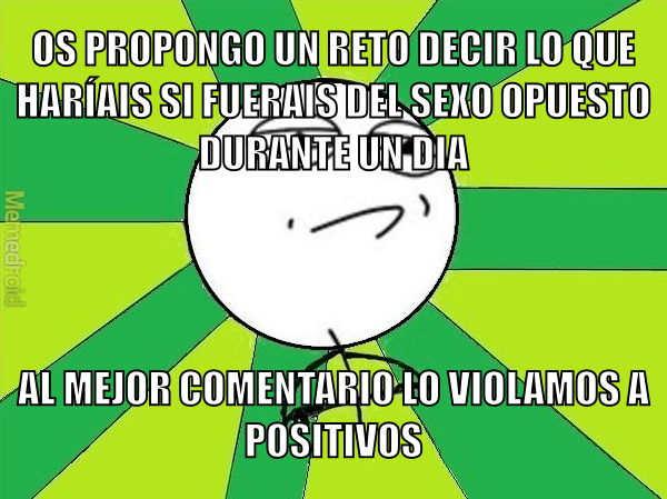 Te atreves? - Meme subido por TheAlmeria :) Memedroid