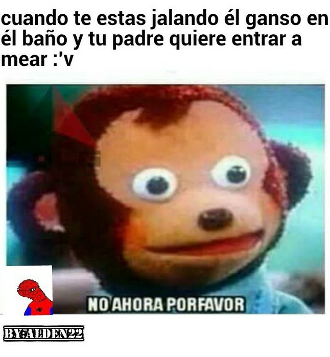 Ya me venia y vienes tu a mear >:'v - Meme subido por alden22 :) Memedroid