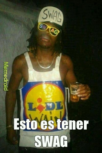 SWAG - Meme subido por TSU :) Memedroid