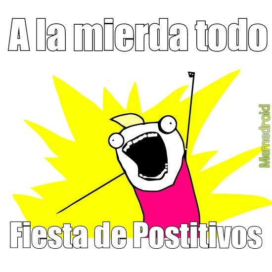 fiesta!!!! - Meme subido por agustin10 :) Memedroid