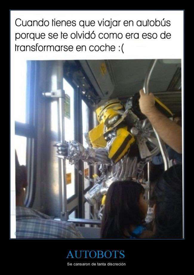 Autobots - Meme subido por soydolphin :) Memedroid