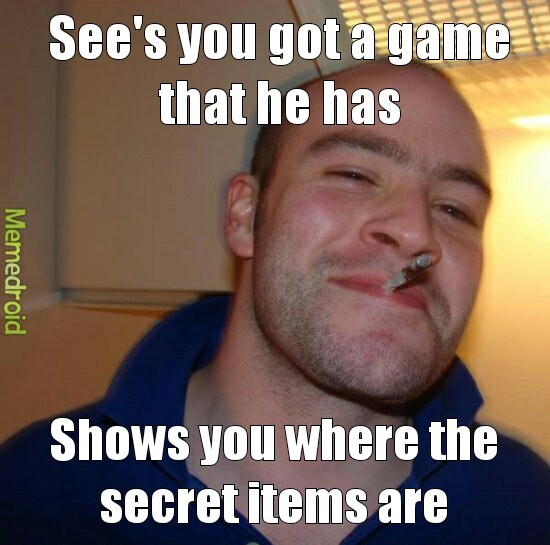 Good guy. - Meme by KingOfBlades13 :) Memedroid