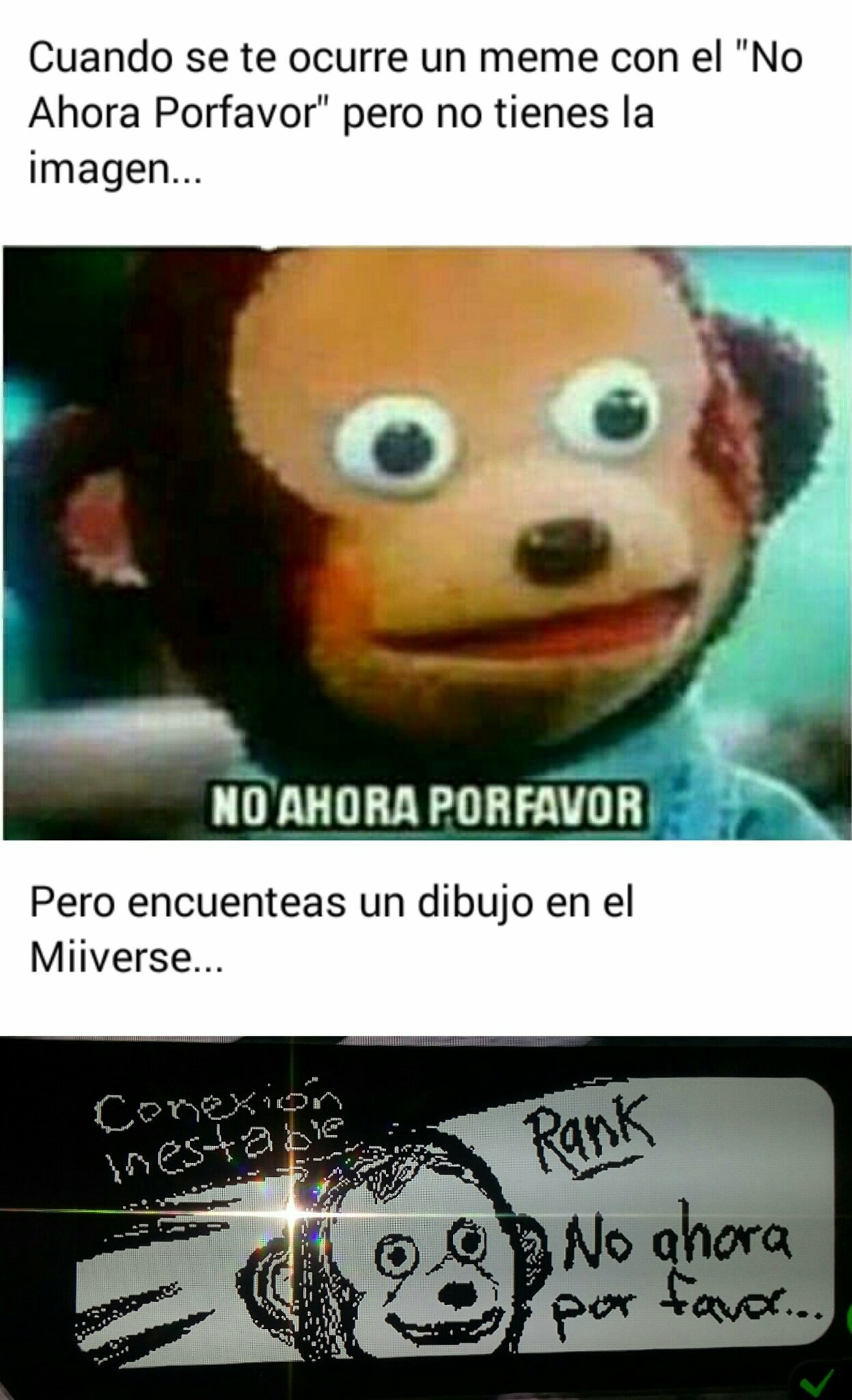 No ahora porfavor x2 - Meme by Cap40 :) Memedroid