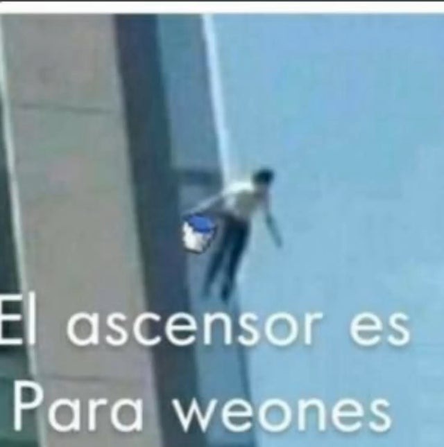 Quién necesita ascensor - Meme subido por LEROYkid :) Memedroid