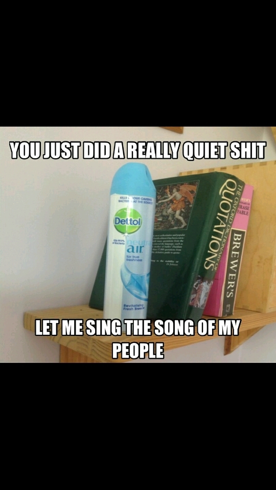 *quietest plop* FFFFFTTTTTT!!! - Meme by StupidGit91 :) Memedroid