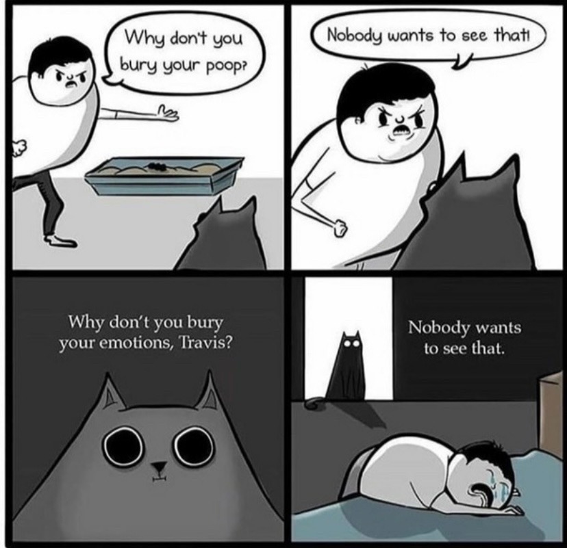 bury your emotions travis - Meme by modest_undue1 :) Memedroid