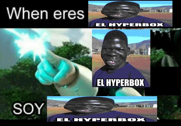 el hyperbox - Meme by Joack1220 :) Memedroid