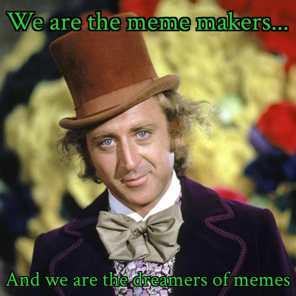 Willy Wonka Affliction Memes