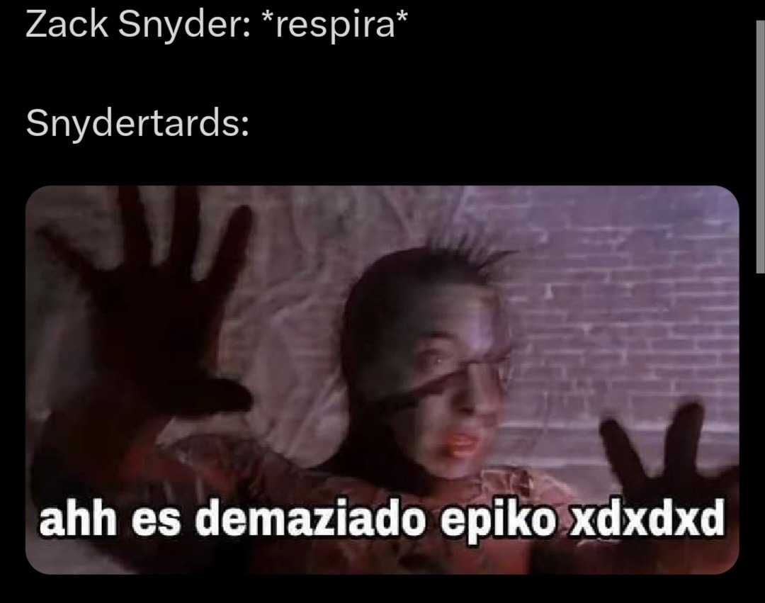 Fans de Zack snyder= retrasados - Meme subido por Guirllehumora ...