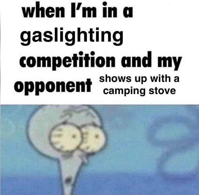 The best Gaslighting memes :) Memedroid