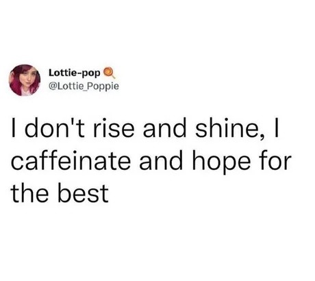 The best Caffeine memes :) Memedroid