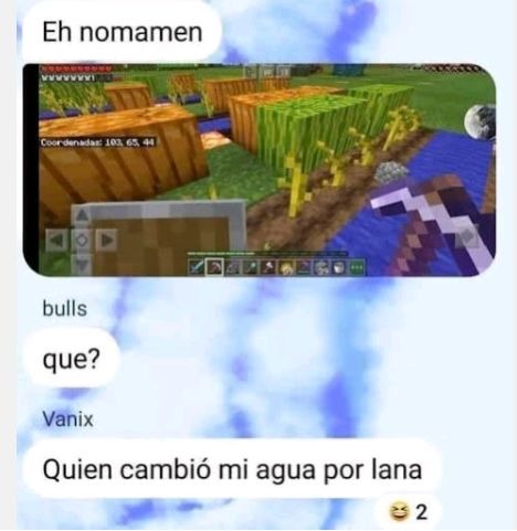 Fíjate bien en el agua de los cultivos y ya sabrás por lo que dijo ...