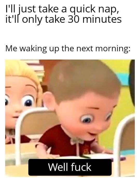 The best Nap memes :) Memedroid