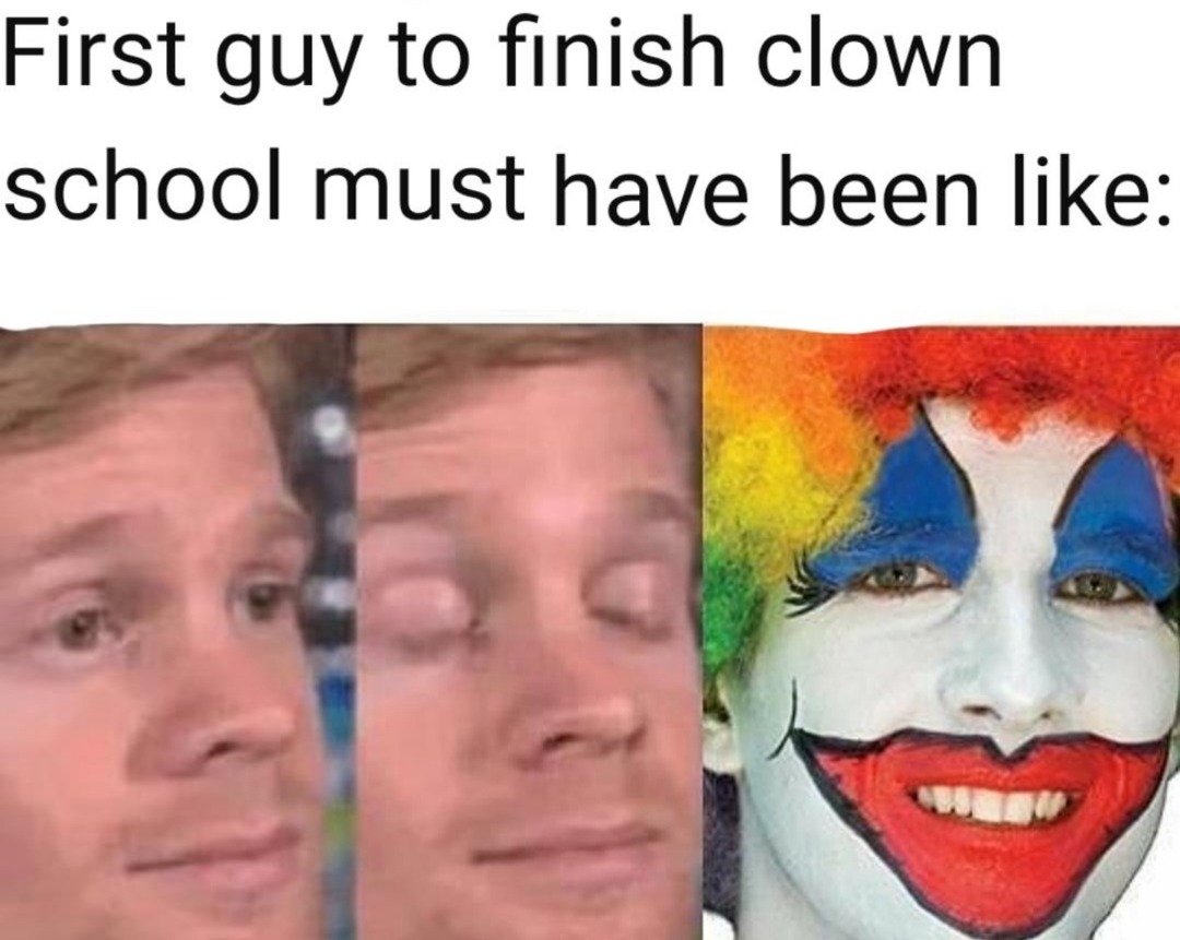 The best Clown memes: "Put on clown makeup" memes and much more