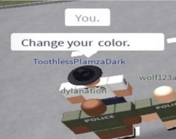 Tu, cambia tu color - Meme subido por El.M.E.M.E.R.O :) Memedroid