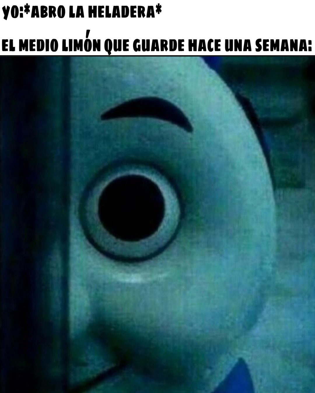 El medio limón que guarde hace una semana: - Meme subido por Engel98 ...