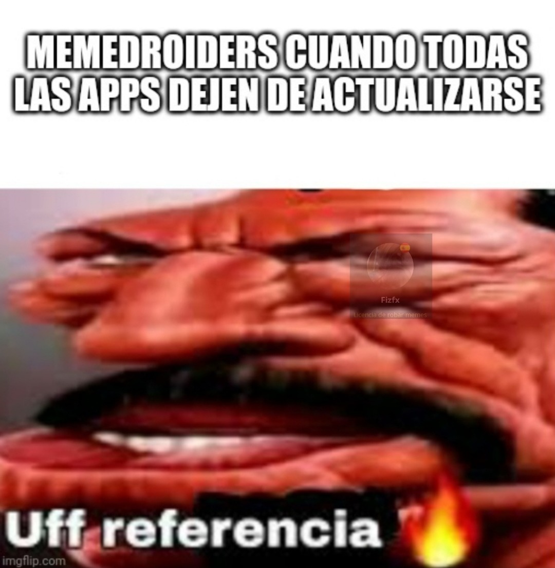 Uff referencia - Meme subido por Fizfx :) Memedroid
