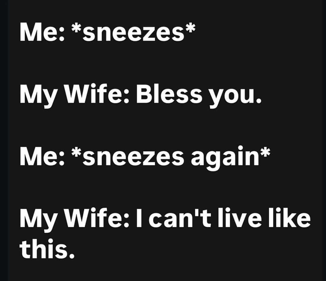 The best Sneeze memes :) Memedroid