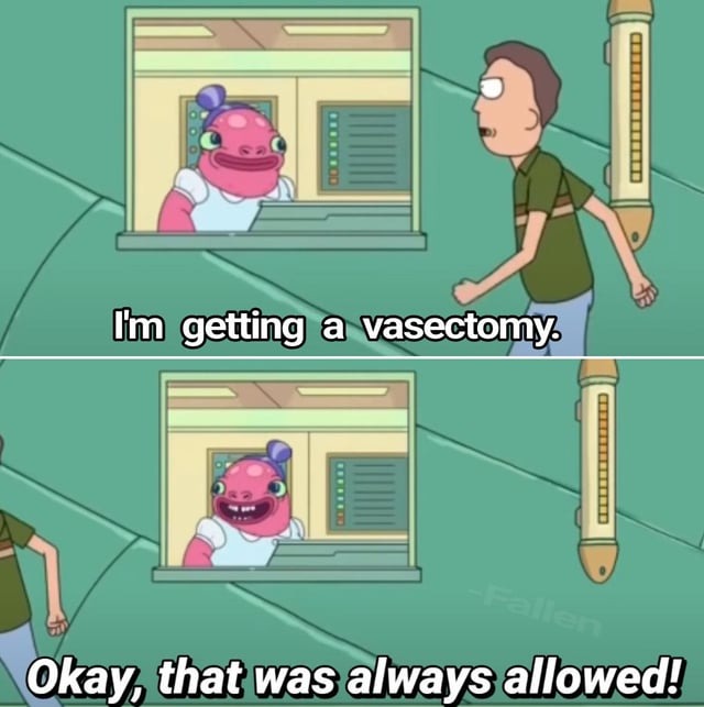 The best Vasectomy memes :) Memedroid