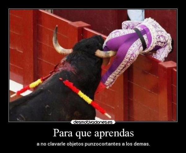 Like si odias a los toreros - Meme subido por claudionico09 :) Memedroid