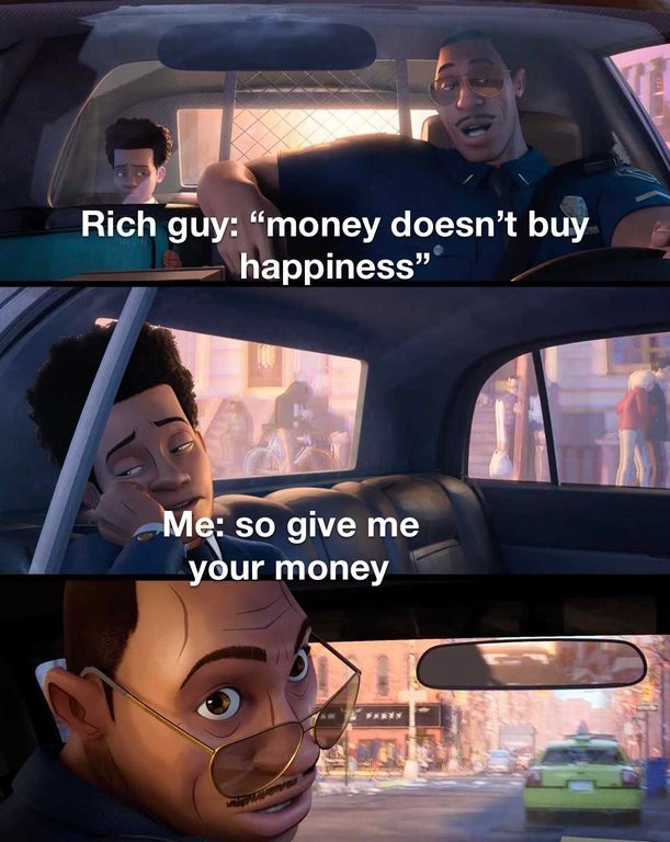 Then give me your money - Meme by schizoidman :) Memedroid