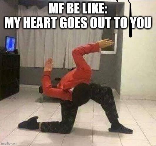 Muh Heart Memes Memes And Dark Humor Are My Love Language 💞