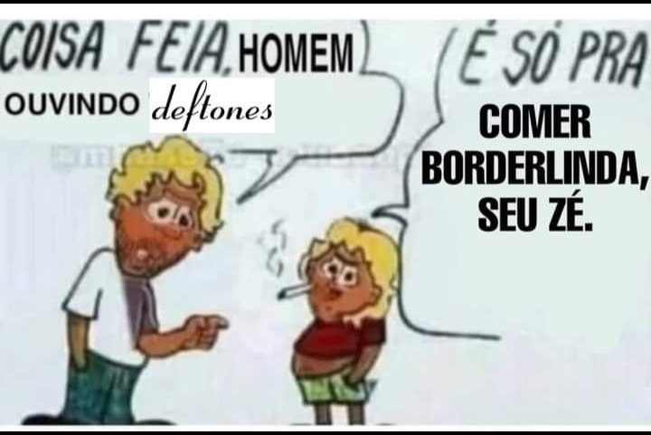 Transtorno de personalidade borderline - Meme by Neguim.do.RJ :) Memedroid