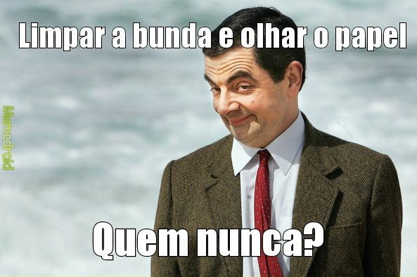 Tem que se certificar que ficou limpo huehue - Meme subido por Gaucho ...