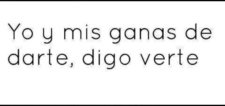 Verte.... - Meme subido por LeonidasViedma15 :) Memedroid