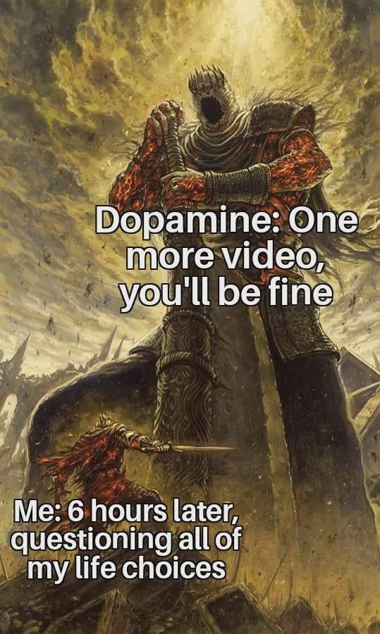 The best Dopamine memes :) Memedroid