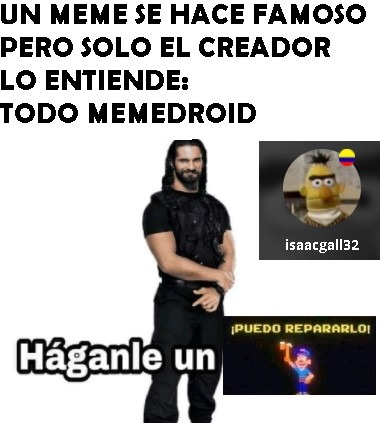 primer meme de haganle un - Meme subido por isaacgall32 :) Memedroid