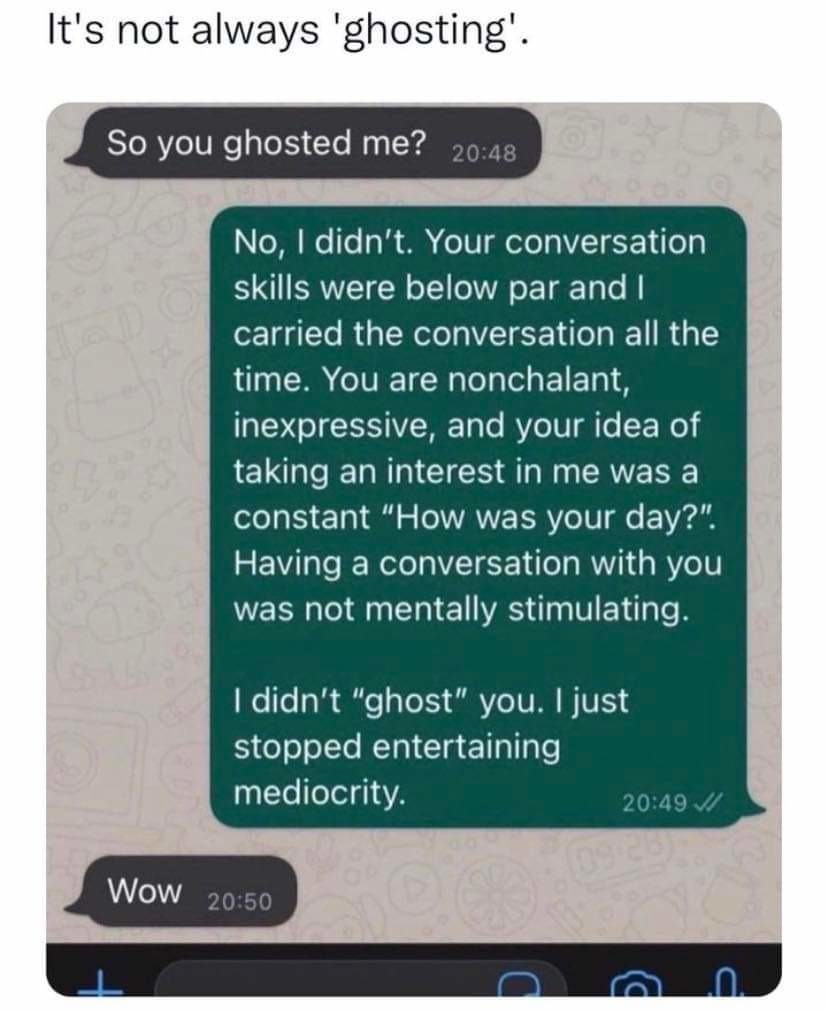 There is more to ghosting.... - Meme subido por Mercenary_Hero :) Memedroid