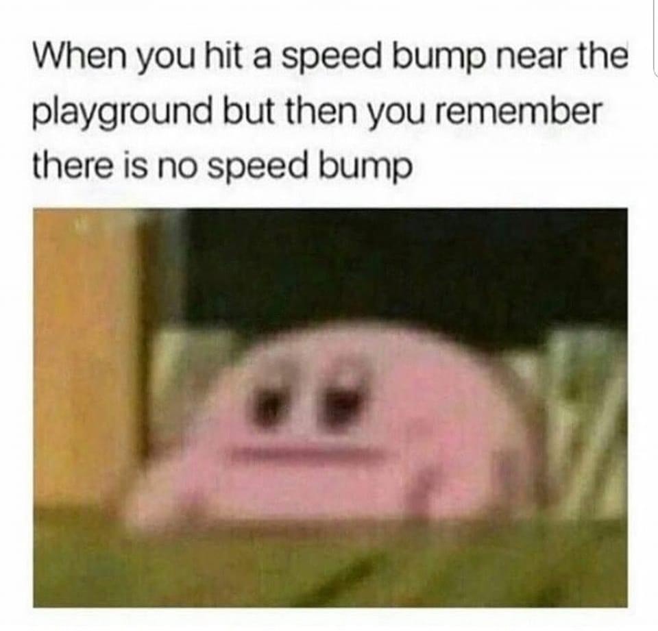 Speed Bump Memes