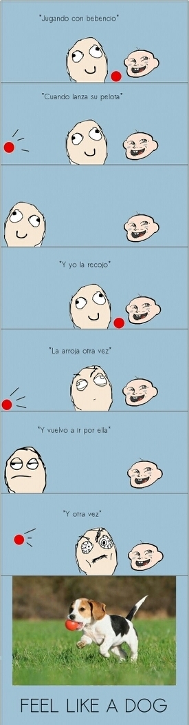 Feel like a dog jaja - Meme subido por yonosoyA :) Memedroid
