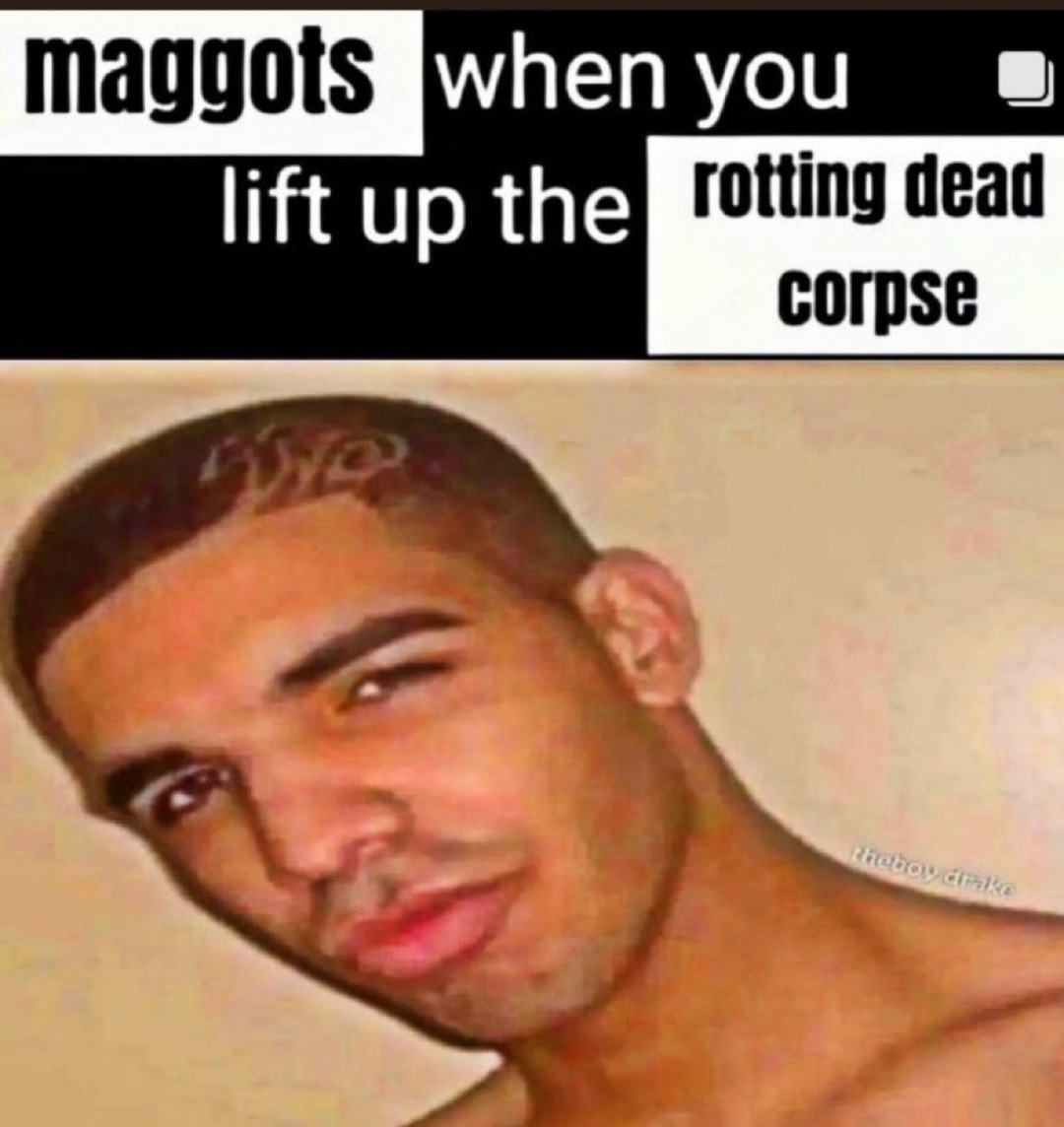 attention maggots - Meme by ChodyBanks :) Memedroid