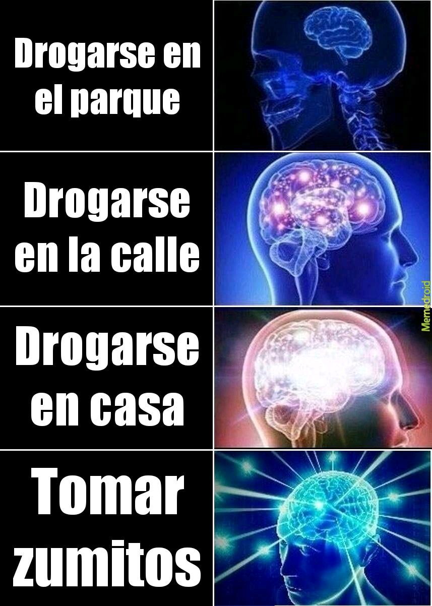 Drogarse - Meme by EMK-Muelas :) Memedroid