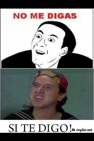 si te digo - Meme subido por alonsolira :) Memedroid