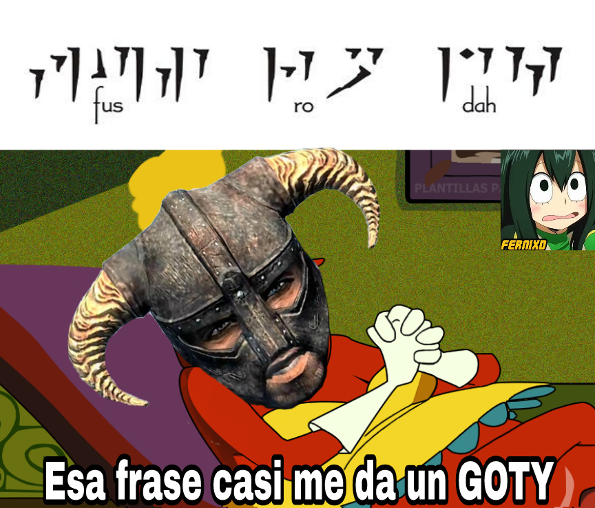 Fus Roh Dah :fuu: - Meme subido por Fernixd :) Memedroid