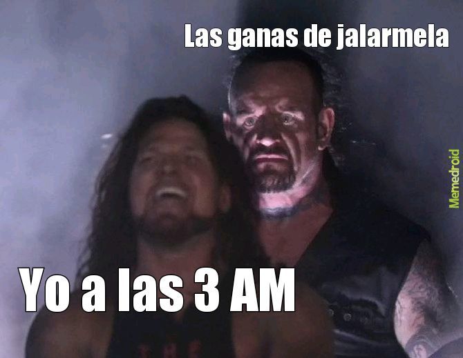JalA - Meme subido por TAKAD0 :) Memedroid