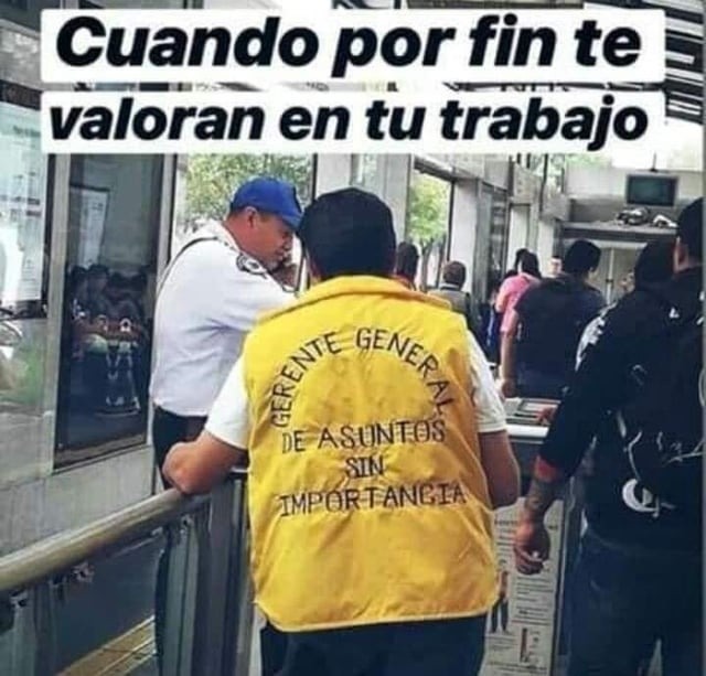 Un trabajo de responsabilidad - Meme subido por aristerv :) Memedroid