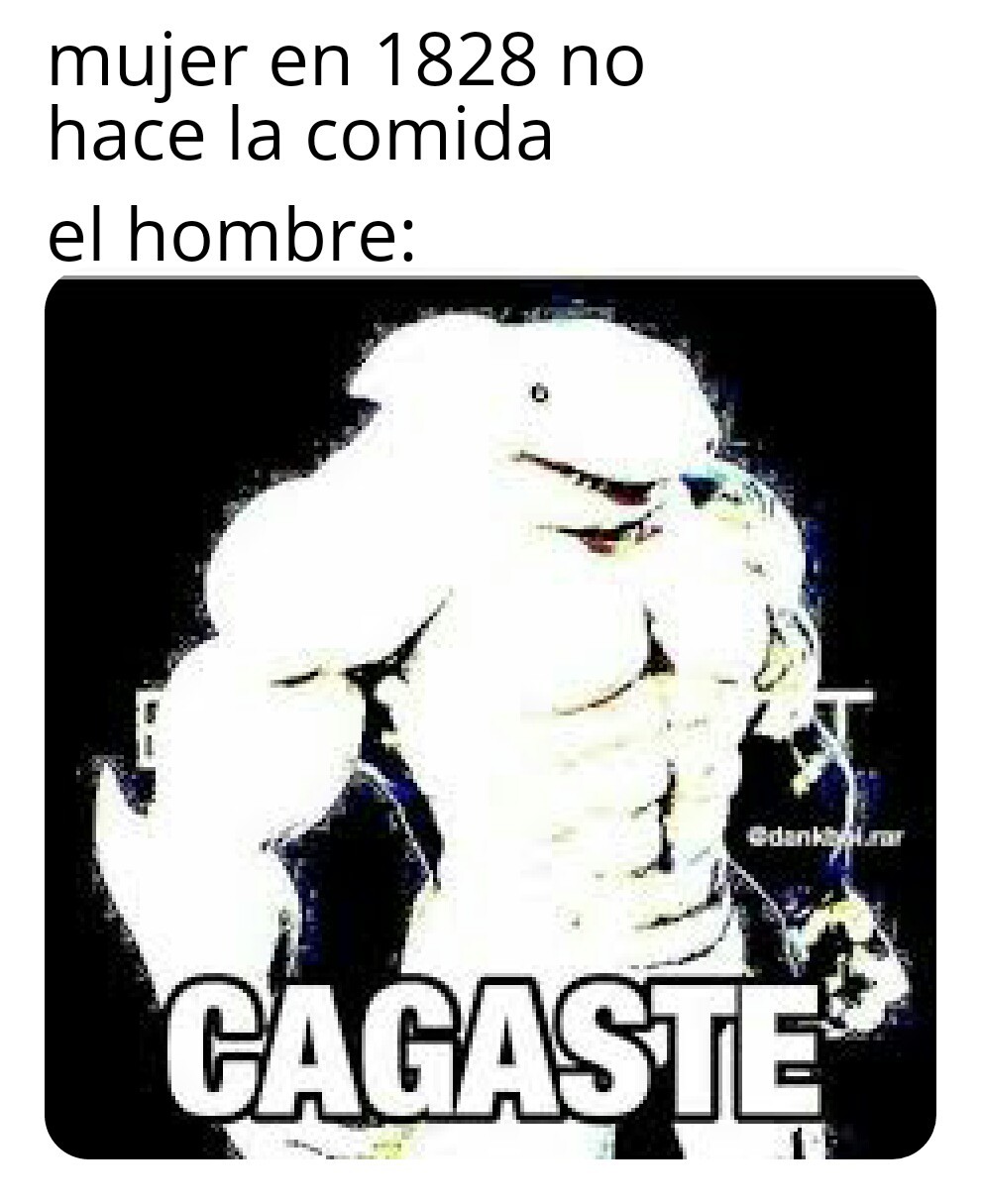 Cagaste - Meme subido por Marti_supersayan49 :) Memedroid