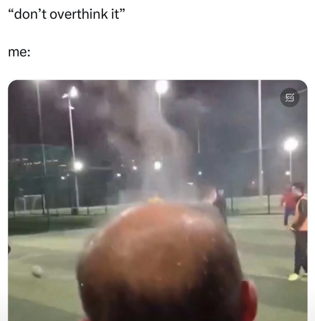 The best Overthinking memes :) Memedroid